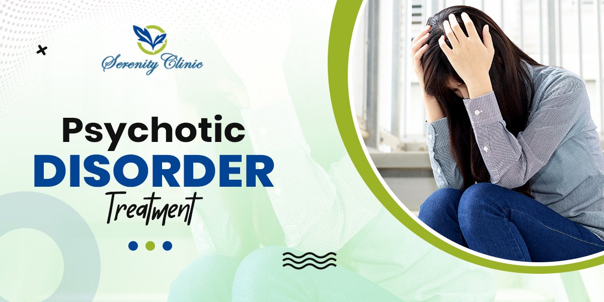 Psychotic Disorder Treatment in Delhi | 5 Treatment Options