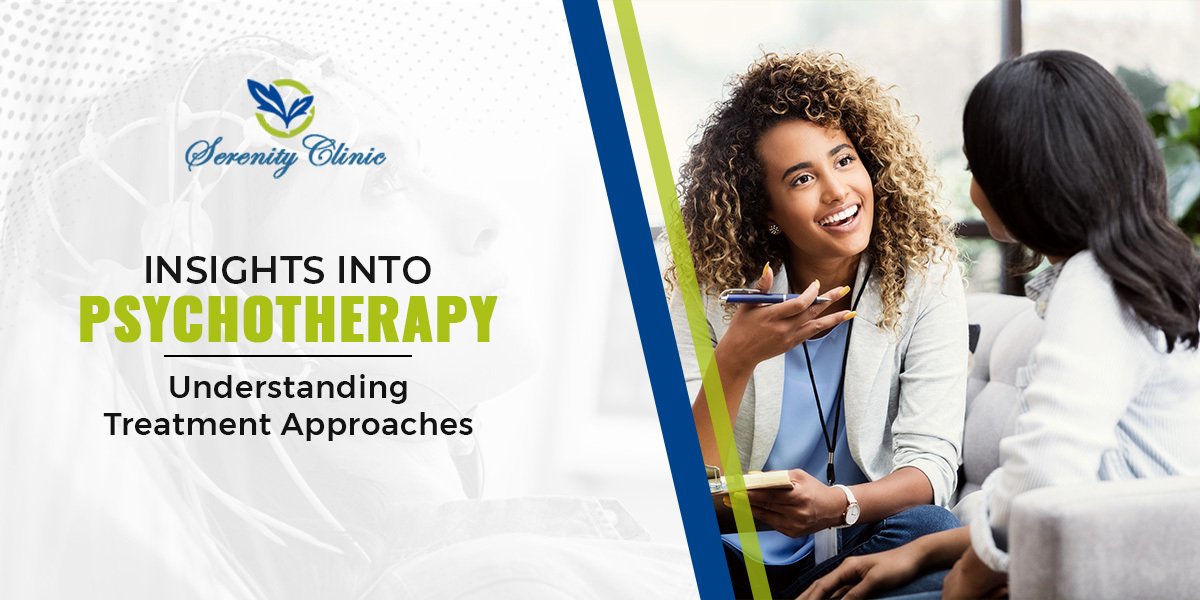 Psychotherapy Treatment Approaches | Serenity Clinic Care