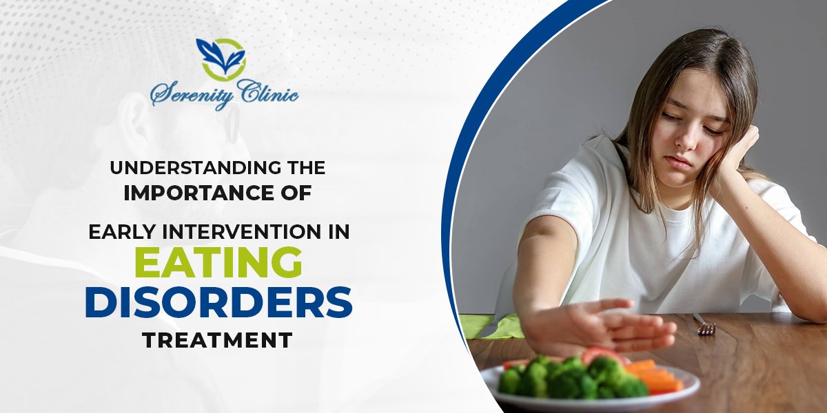 Early Intervention in Eating Disorders | Serenity Clinic